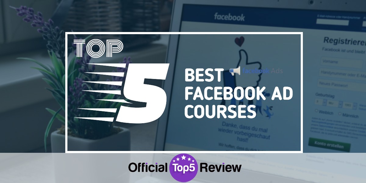 The 5 Best Facebook Ad Courses 2026 | Official Top 5 Review
