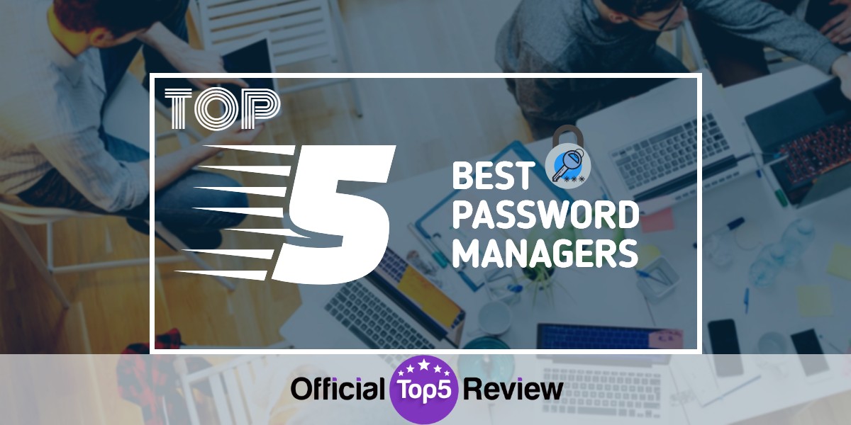 The 5 Best Password Managers [2026] | Official Top 5 Review